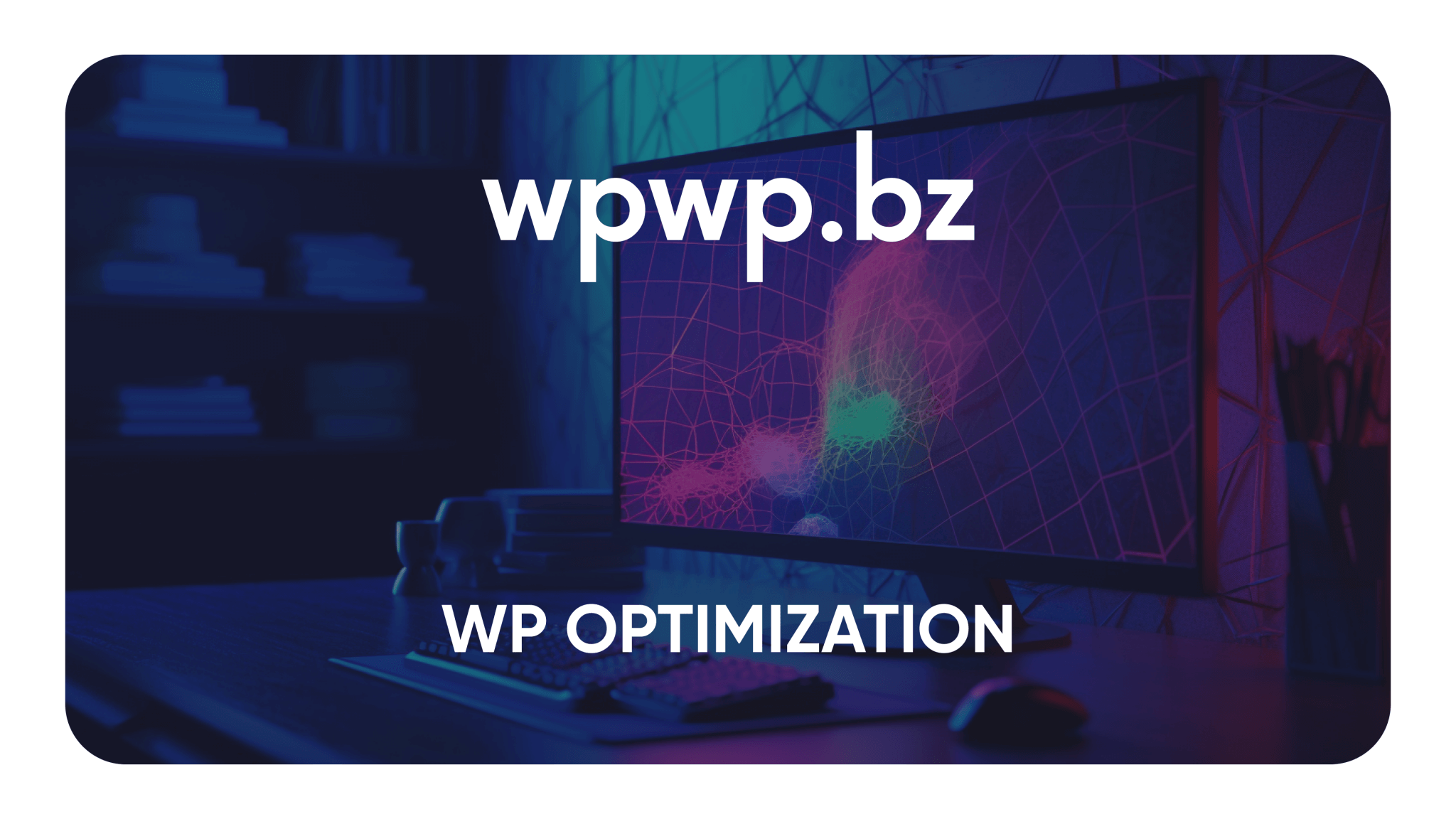 WordPress Speed Optimization Services | wpwp agency